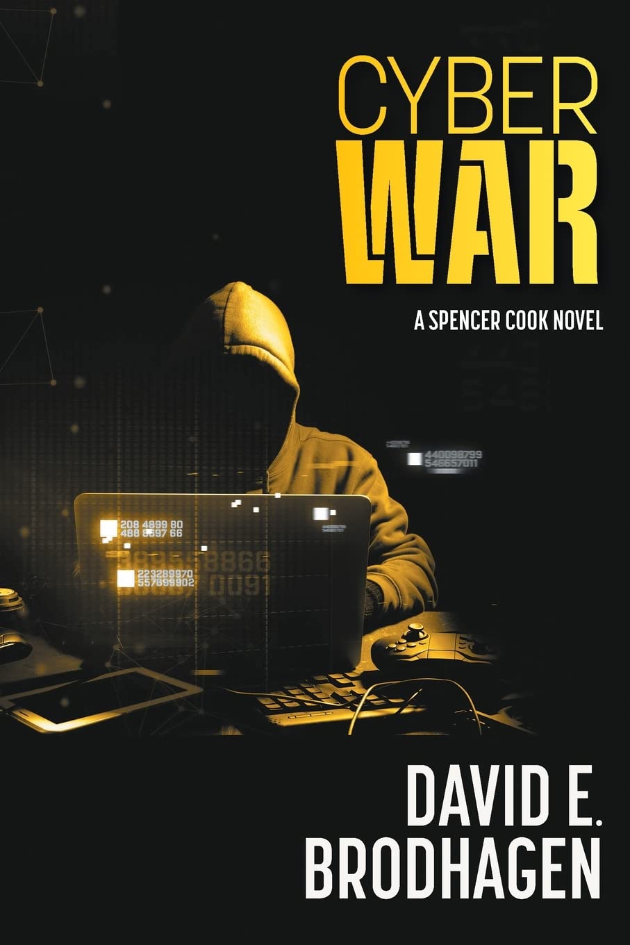 Amazon.com: Cyber War: A Spencer Cook Novel: 9781039156371: Brodhagen ...