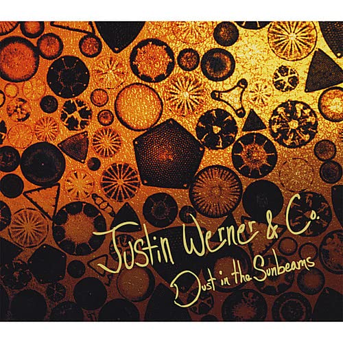 Justin Werner, Gabe Feenberg, Chad Farran - Dust in the Sunbeams ...