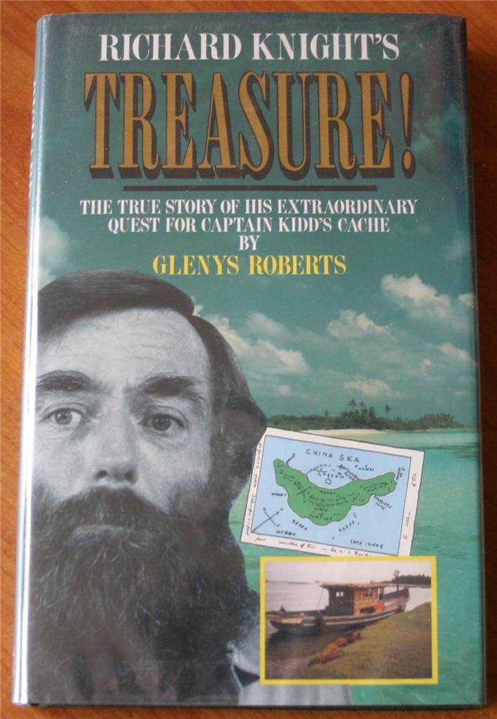 Richard Knight's Treasure!: The True Story of His Extraordinary Quest ...