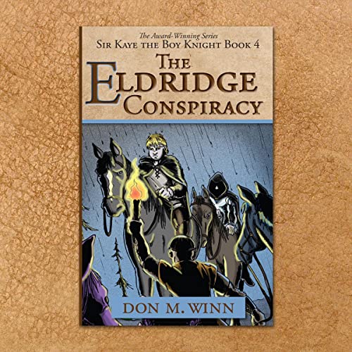 Amazon.com: Sir Kaye the Boy Knight Book 4: The Eldridge Conspiracy ...