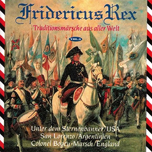 Fridericus Rex (Traditionsmärsche aus aller Welt) by Rundfunk ...
