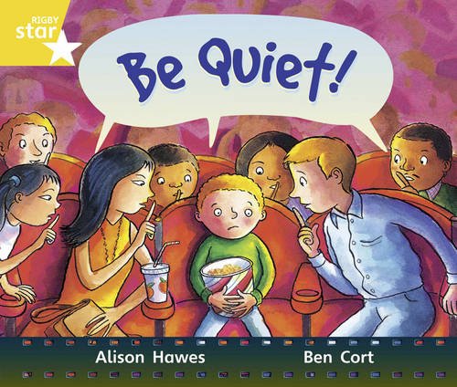 Be Quiet (Rigby Star): Alison Hawes: 9780433051053: Amazon.com: Books