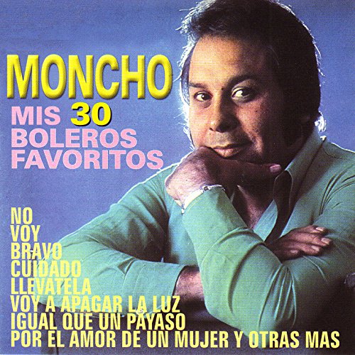Amazon Music - MonchoのMis 30 Boleros Favoritos - Amazon.co.jp