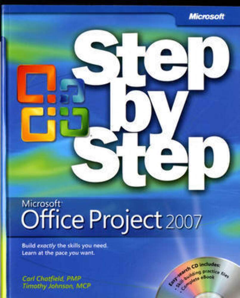 Microsoft Office Project 2007 Step by Step: Amazon.co.uk: Carl ...