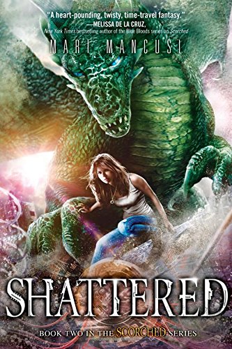 Amazon.com: Shattered (Scorched series, 2): 9781492608691: Mancusi ...