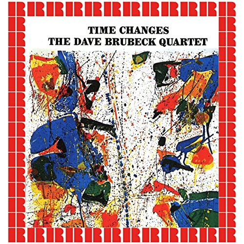 Time Changes (Hd Remastered Edition) by The Dave Brubeck Quartet on ...