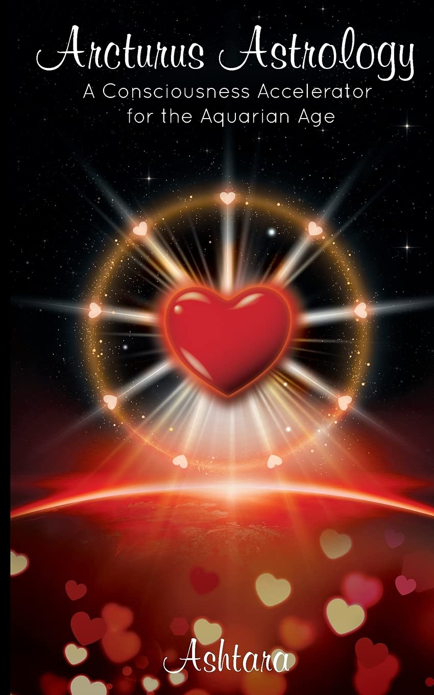 Arcturus Astrology: A Consciousness Accelerator for the Aquarian Age ...