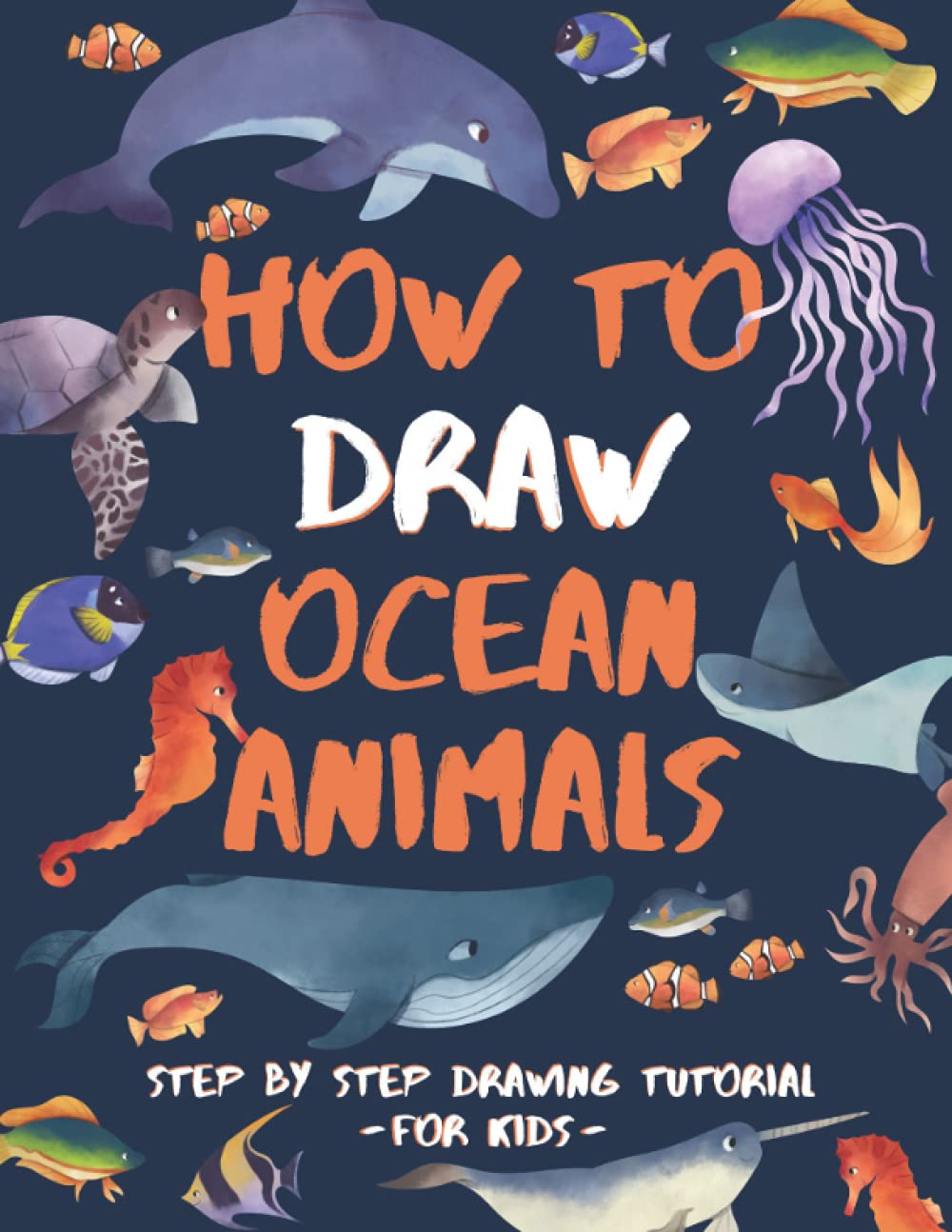 Buy How To Draw Ocean Animals: Step By Step Drawing Tutorial For Kids ...