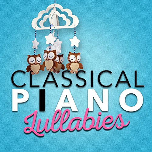 Amazon.co.jp: Classical Piano Lullabies : Classical Lullabies: デジタルミュージック