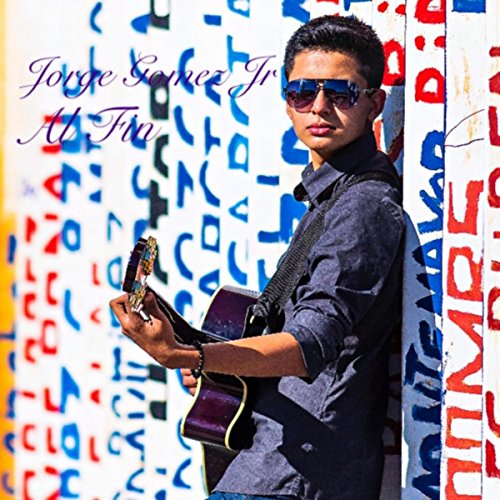 Play Al Fin by Jorge Gomez Jr on Amazon Music