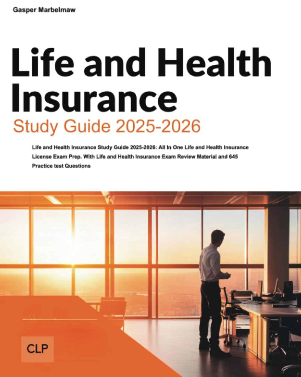 Life and Health Insurance Study Guide 2025-2026: All In One Life and ...