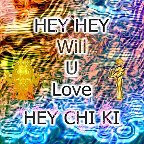 Play Hey Hey Will U Love by Hey Chi Ki on Amazon Music Unlimited