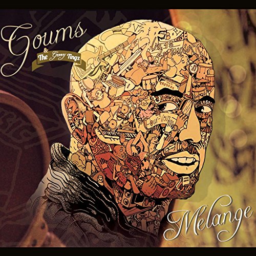 Amazon Music - Goums & the Groovy TingzのMélange - Amazon.co.jp