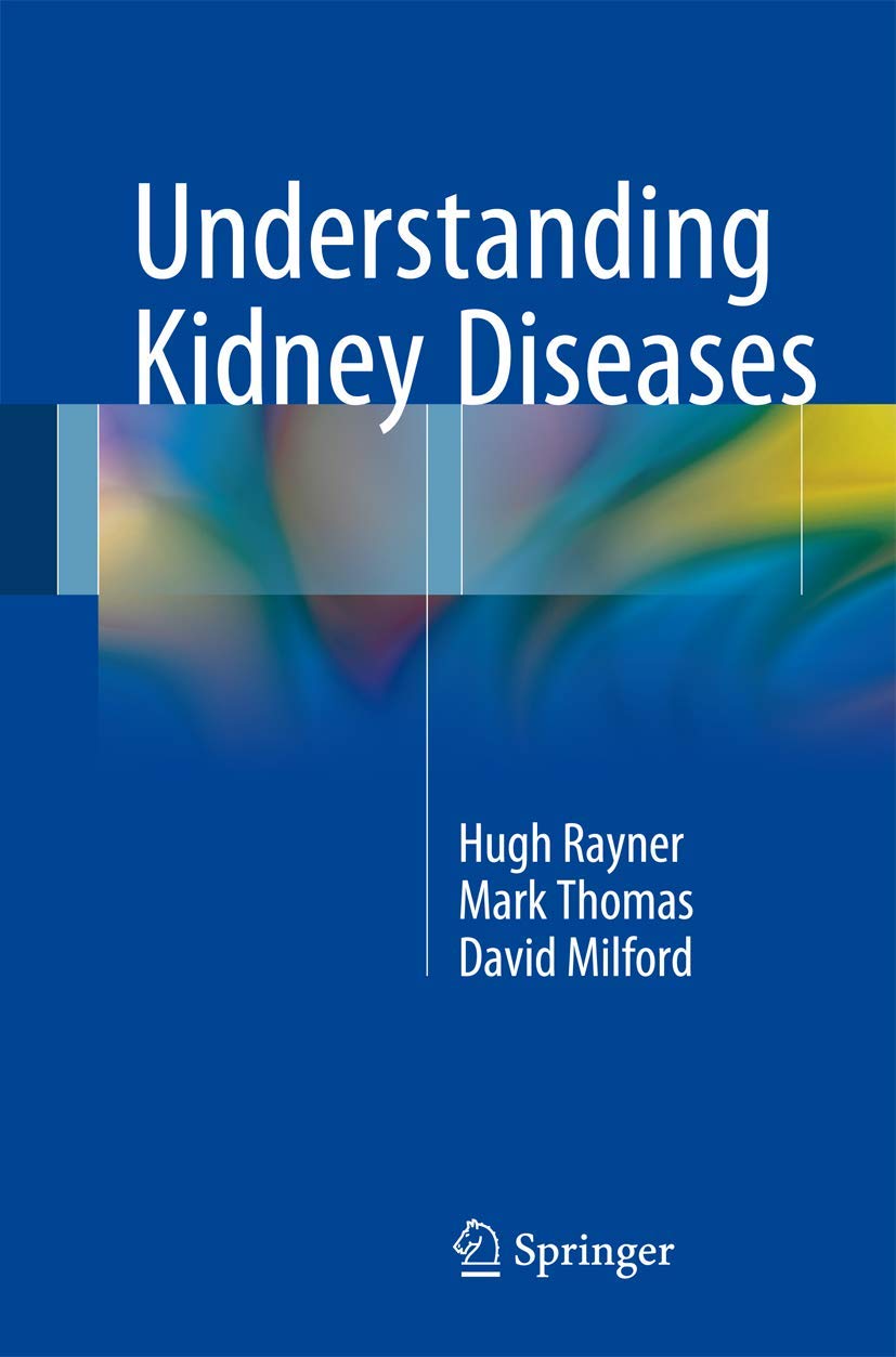 Understanding Kidney Diseases: 9783319234571: Medicine & Health Science ...