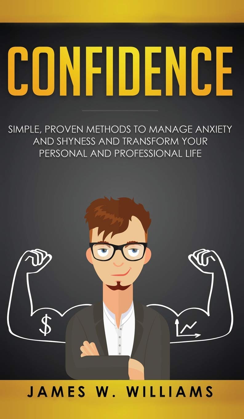 Amazon.com: Confidence: Simple, Proven Methods to Manage Anxiety and ...