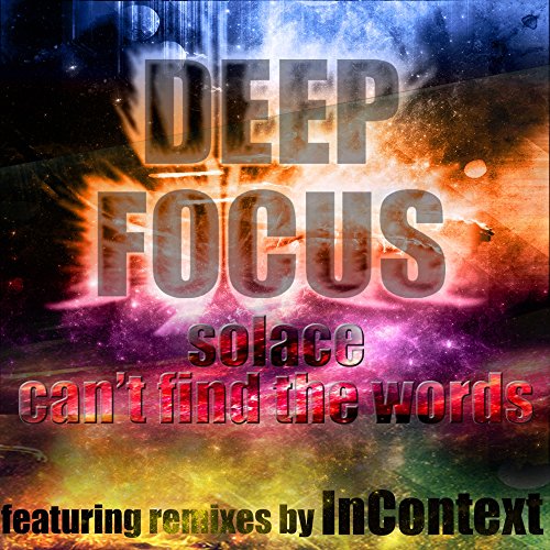 Play Can't Find The Words / Solace by Deep Focus on Amazon Music