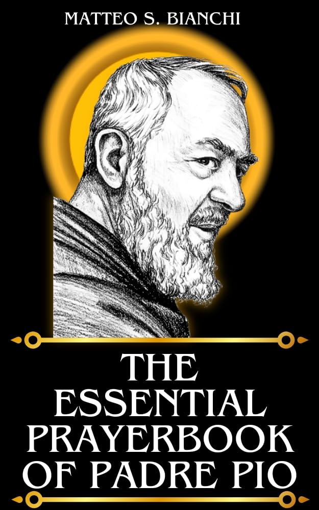 Amazon.co.jp: THE ESSENTIAL PRAYERBOOK OF PADRE PIO : Powerful Novena ...