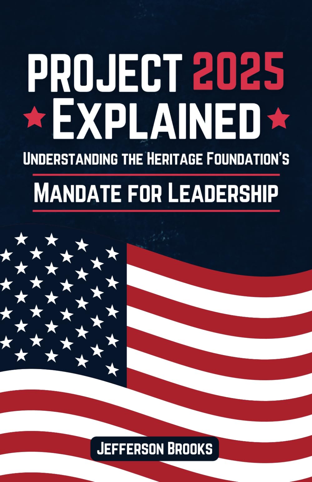 Buy Project 2025 Explained: Understanding the Heritage Foundation's ...