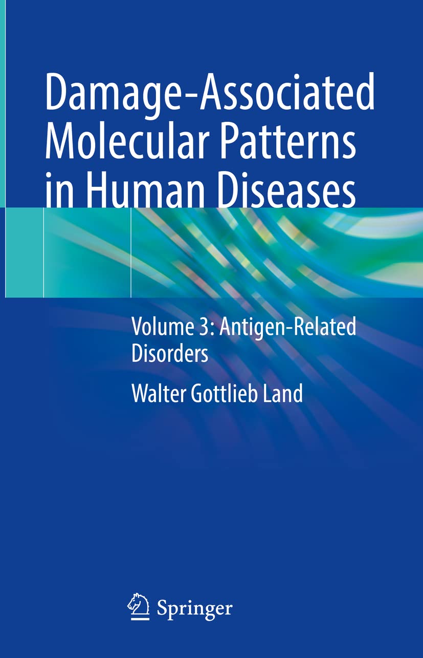 Damage-Associated Molecular Patterns in Human Diseases: Volume 3 ...