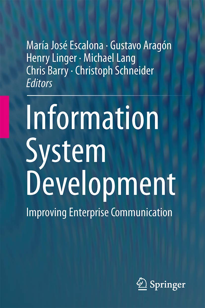 Information System Development: Improving Enterprise Communication : José Escalona, María ...