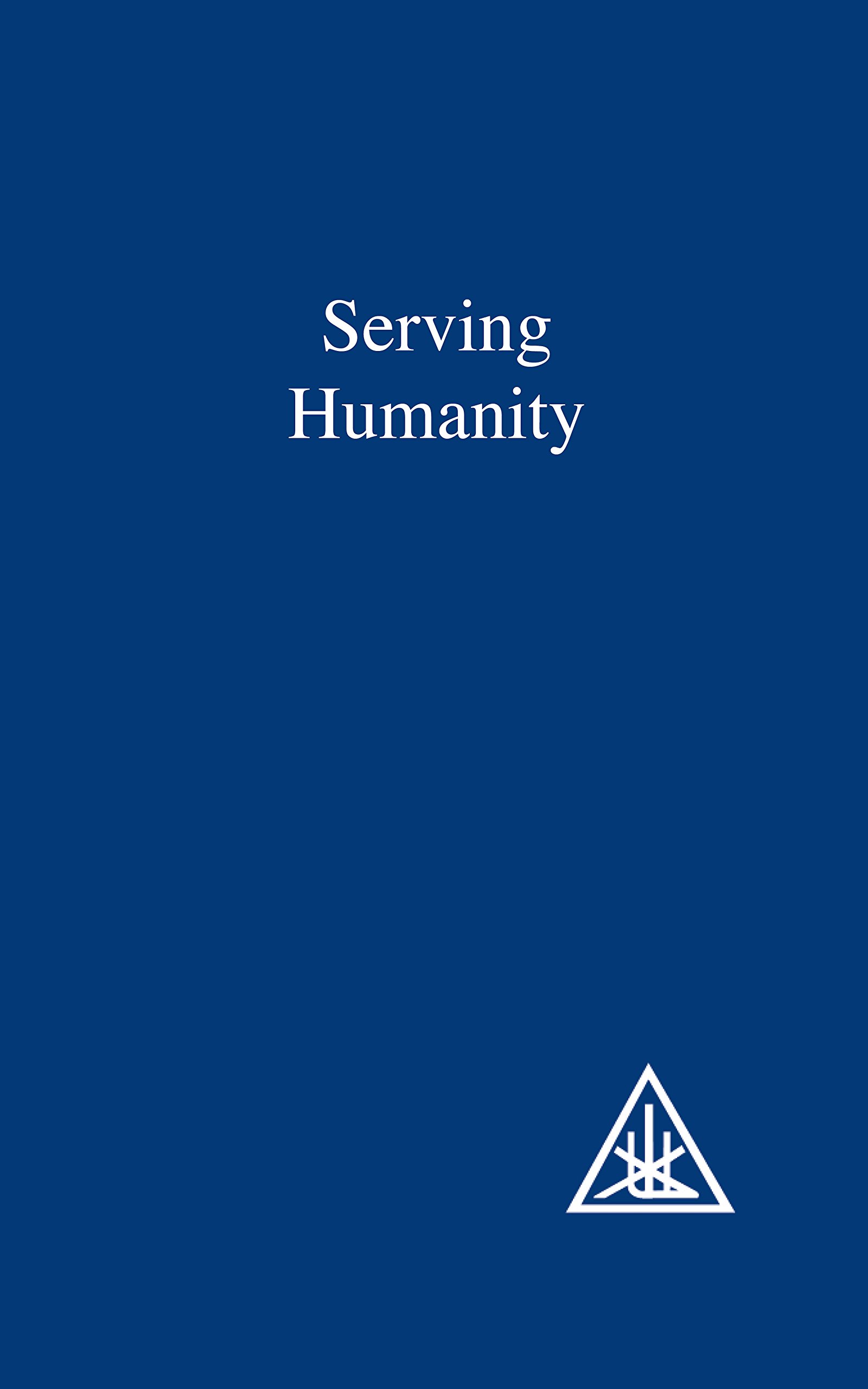 Amazon.com: Serving Humanity: A Compilation: 9780853301332: Bailey ...