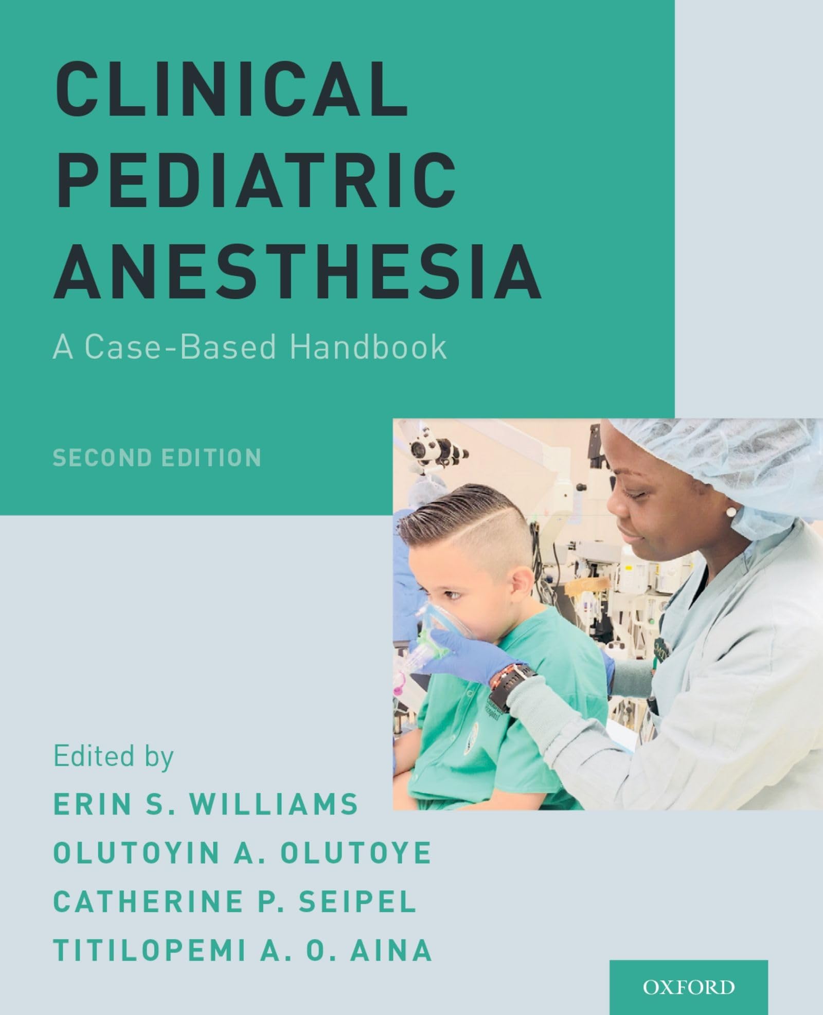 Clinical Pediatric Anesthesia: A Case-Based Handbook: 9780190678333 ...