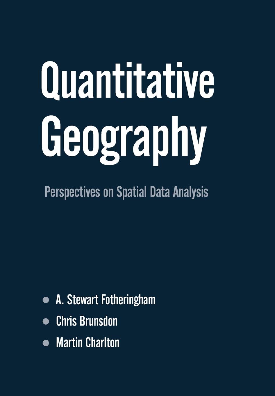 Quantitative Geography: Perspectives on Spatial Data Analysis: A ...