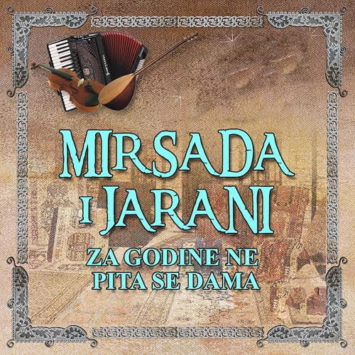 Spiele Za godine ne pita se dama von Mirsada i jarani auf Amazon Music ab