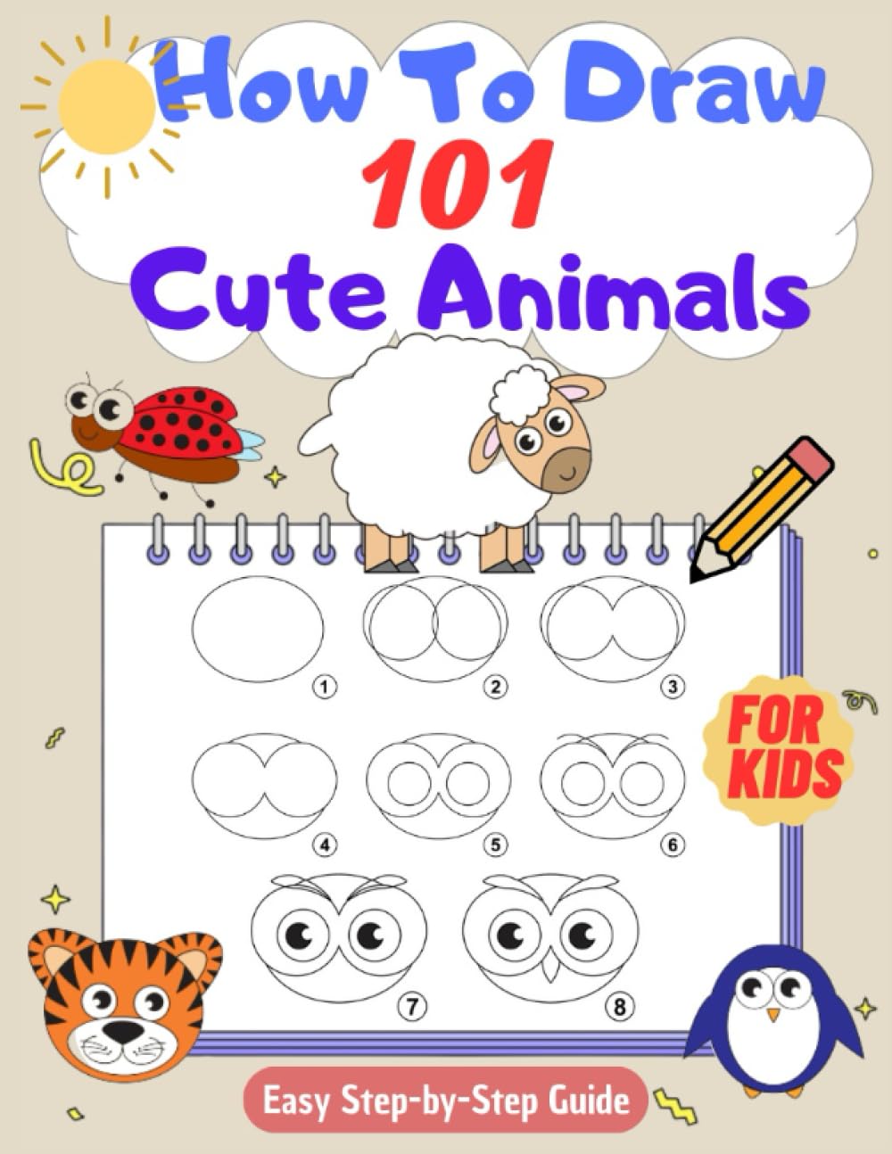 Amazon.com: How To Draw 101 Cute Animals For Kids: Fun And Easy Step-by-Step Guide, Learn To ...