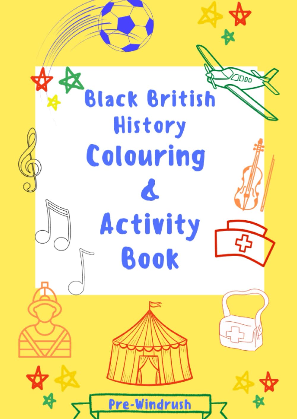 Black British History Colouring And Activity Book Pre Windrush Fun ...