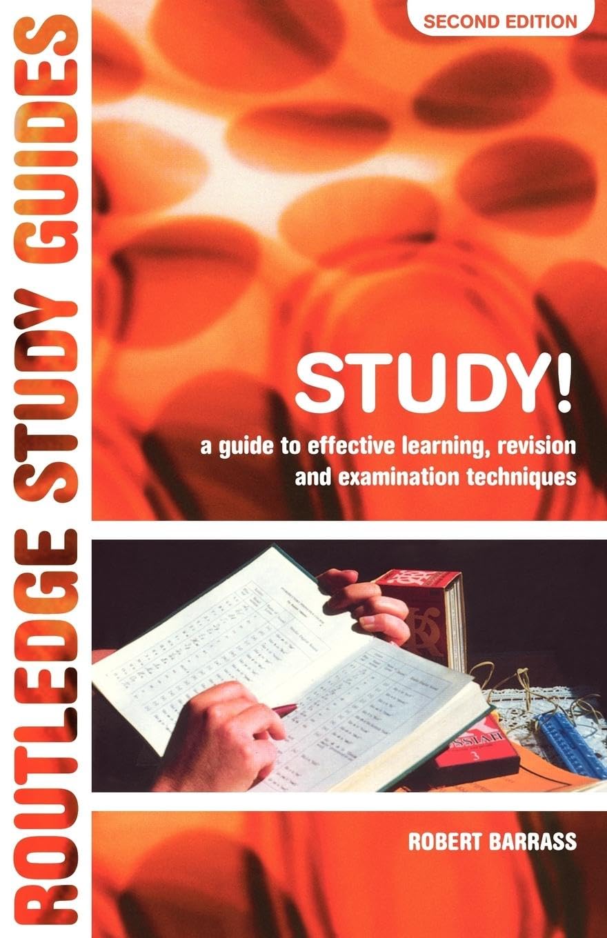 Study!: A Guide to Effective Learning, Revision and Examination ...