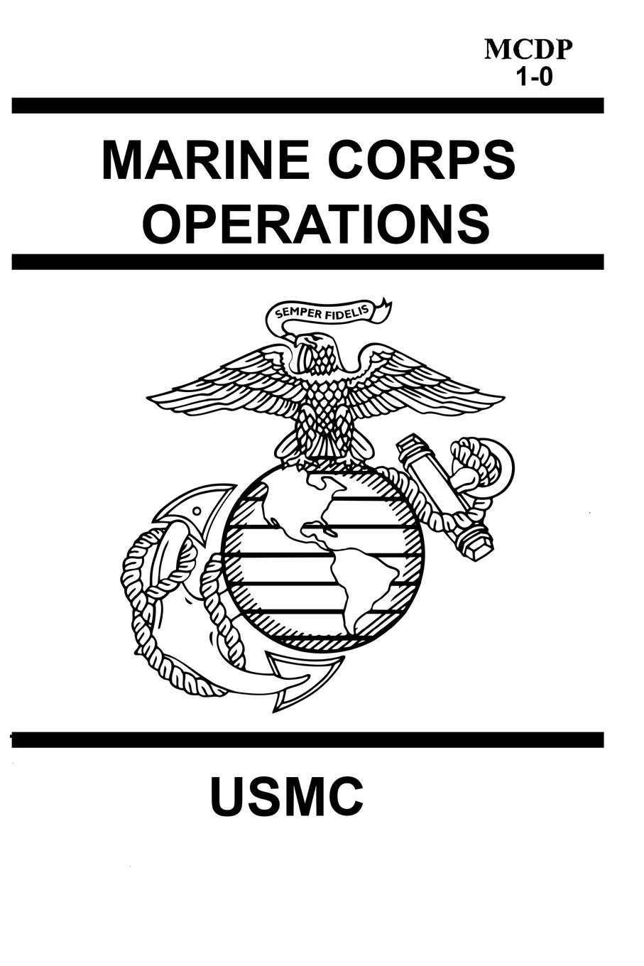 Marine Corps Operations MCDP 1-0: USMC: 9781790638086: Amazon.com: Books