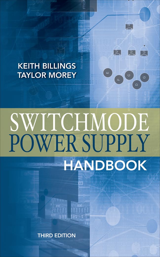 Switchmode Power Supply Handbook 3/E: Billings, Keith, Morey, Taylor ...