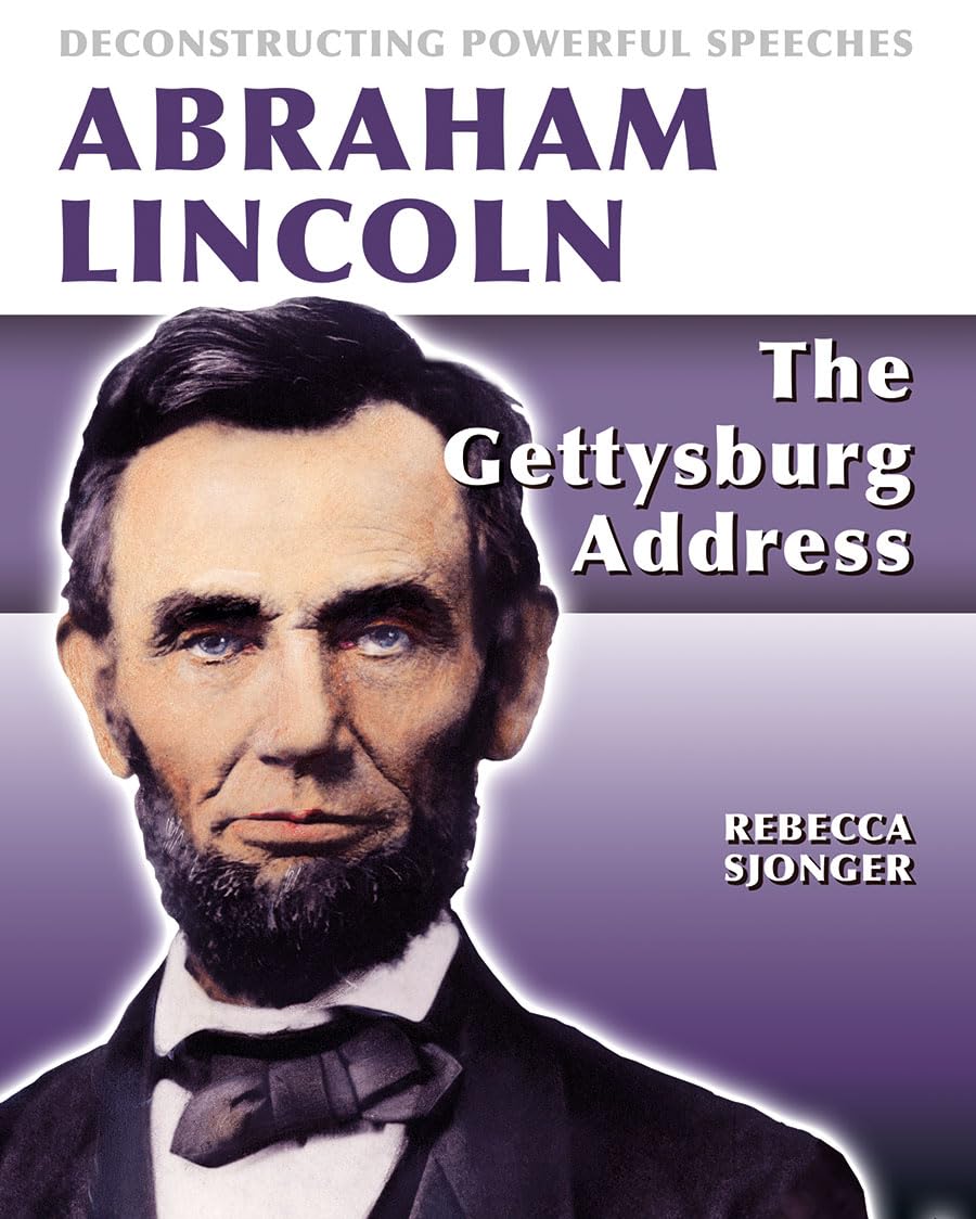 Abraham Lincoln: The Gettysburg Address: The Gettysburg Address ...