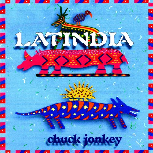 Amazon.co.jp: Latindia : Chuck Jonkey: デジタルミュージック