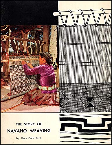 The Story of Navajo Weaving: Kent, Kate Peck, Well-illustrated: Amazon ...