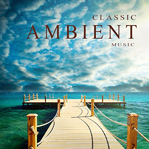 Amazon MusicでVARIOUS ARTISTSのClassic Ambient Musicを再生する
