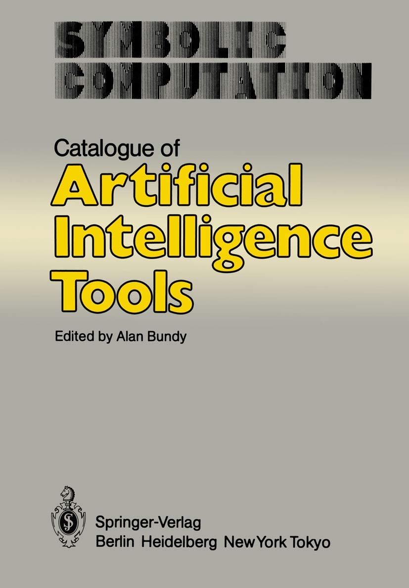Catalogue of Artificial Intelligence Tools (Symbolic Computation): Amazon.co.uk: Bundy, A ...