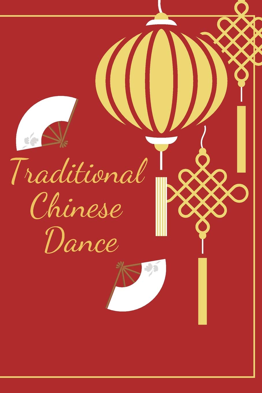 Amazon.com: Traditional Chinese Dance: 9781797873879: Publishing ...