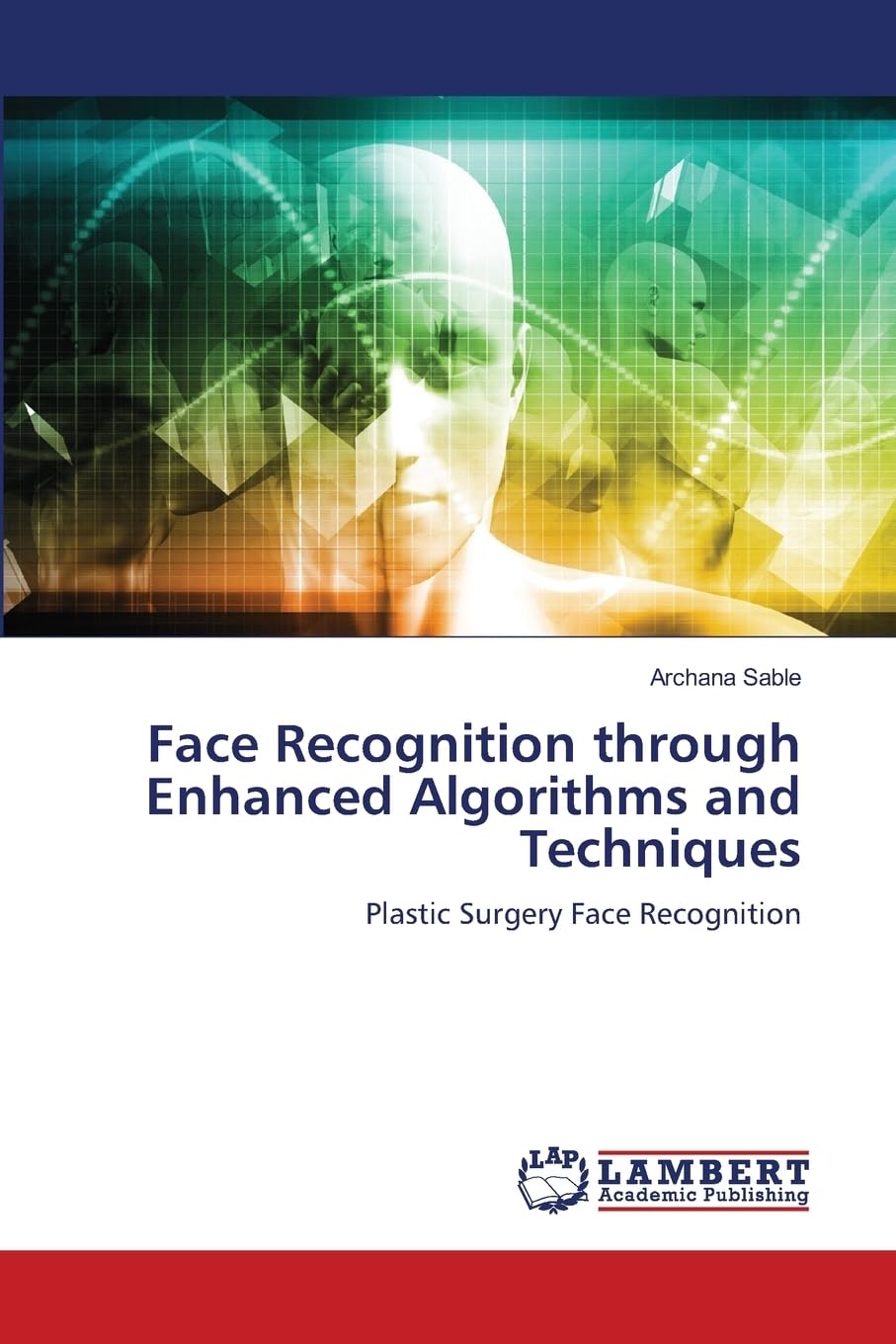 Buy Face Recognition through Enhanced Algorithms and Techniques Book ...