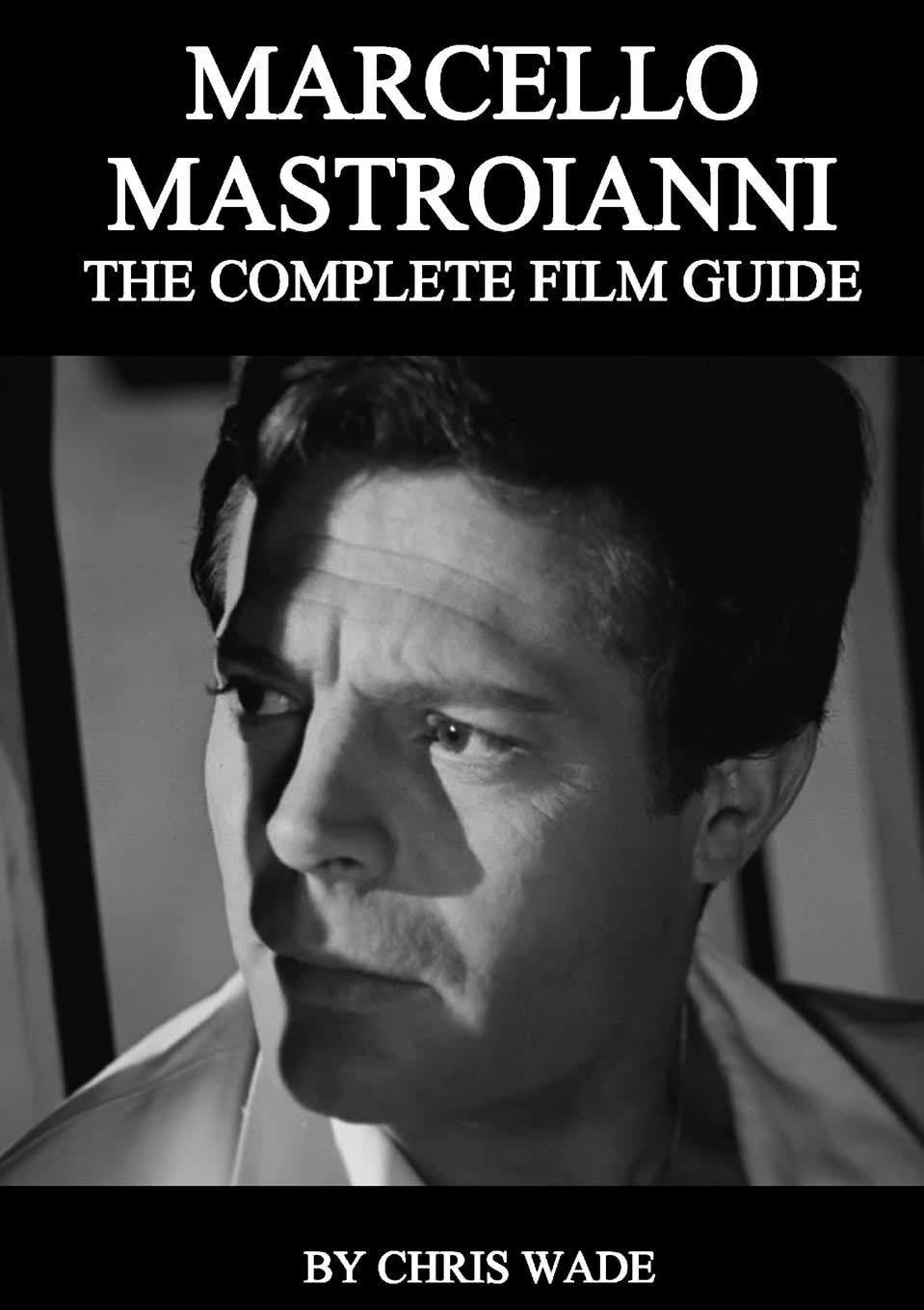 Amazon.com: Marcello Mastroianni: The Complete Film Guide ...