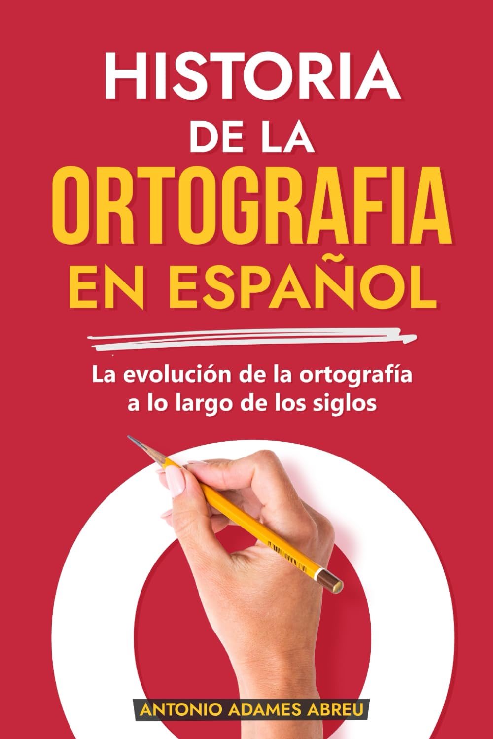 HISTORIA DE LA ORTOGRAFIA EN ESPAÑOL: La evolución de la ortografía a ...