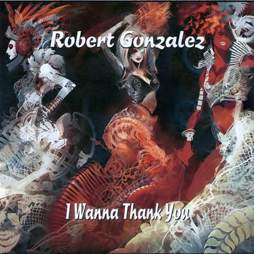 Amazon MusicでRobert Gonzalez aka Popa GのI Wanna Thank Youを再生する
