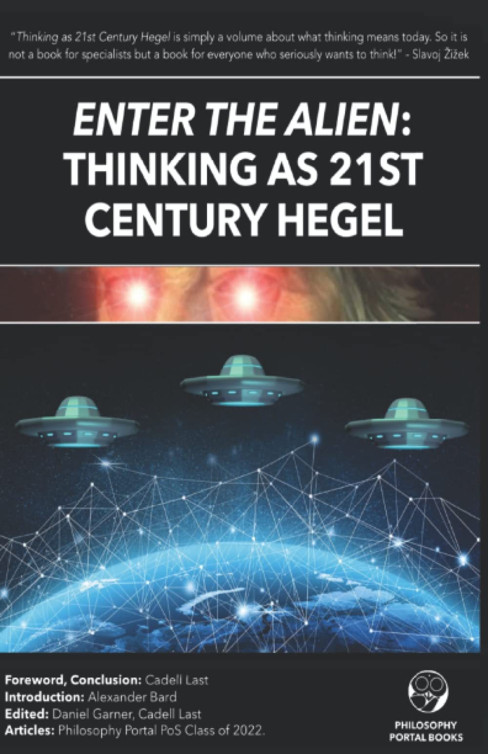 Enter the Alien: Thinking as 21st Century Hegel: Last, Cadell, Rose, O ...