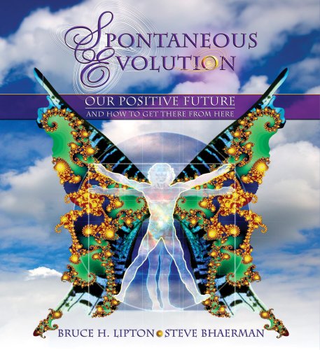 Spontaneous Evolution: Our Positive Future and How to Get There from ...