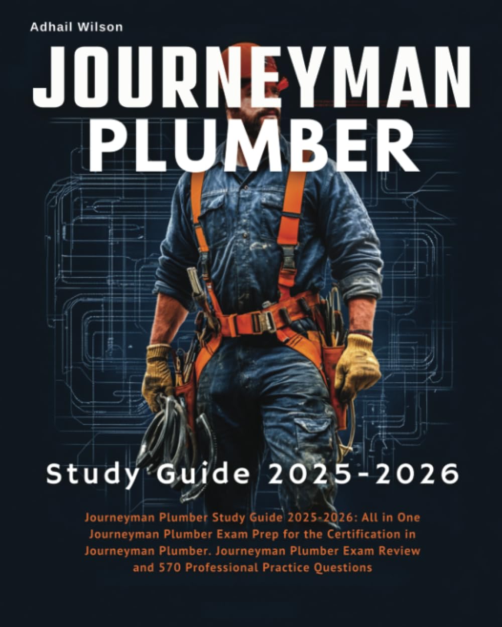 Journeyman Plumber Study Guide 2025-2026: All in One Journeyman Plumber ...
