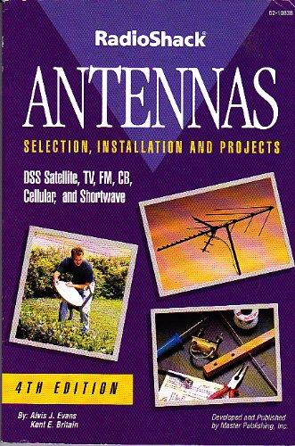 Antennas, Selection, Installation and Projects: & Britain Kent E. Evans Alvis J.: Amazon.com: Books