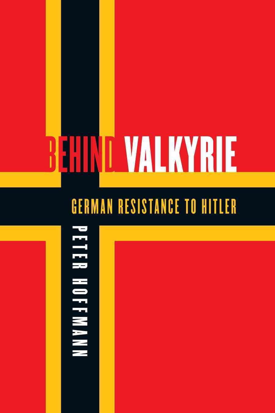 Behind Valkyrie: German Resistance to Hitler, Documents: Hoffmann ...