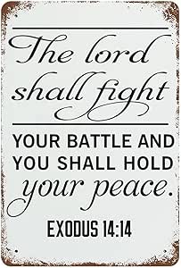 Amazon.com: Vintage Metal Tin Sign The Lord Shall Fight Your Battle And ...