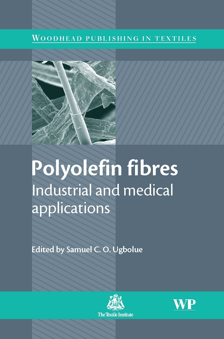 Polyolefin Fibres: Industrial and Medical Applications (The Textile ...